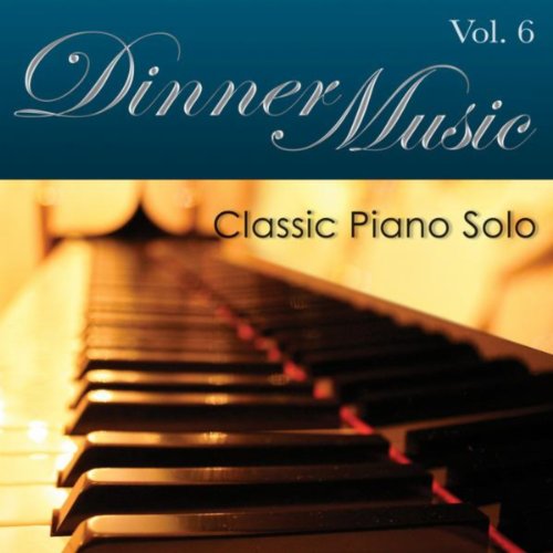 Play Dinnermusic Vol. 6 - Classic Piano Solo by Dinner Music on Amazon ...
