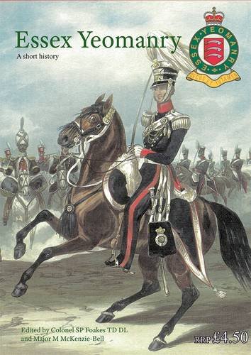 Amazon | Essex Yeomanry: A Short History | Foakes, Colonel Stephen ...