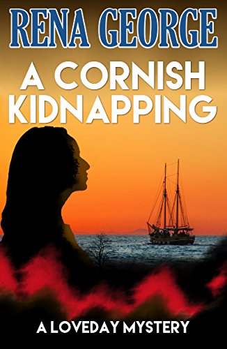 A Cornish Kidnapping: The Loveday Mysteries Book Two (The Loveday Ross ...