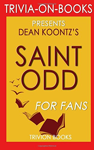 Trivia: Saint Odd: A Novel By Dean Koontz (Trivia-On-Books): Books ...