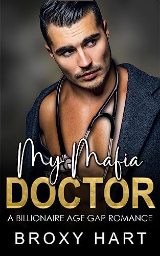 My Mafia Doctor: A Billionaire Age Gap Romance - Kindle edition by Hart, Broxy. Romance Kindle ...