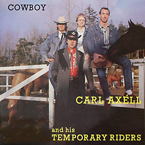 Play Cowboy by Carl Axéll And His Temporary Riders on Amazon Music