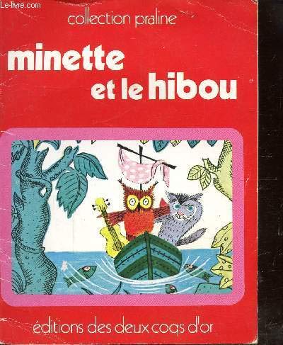 Amazon.fr - MINETTE ET LE HIBOU - COLLECTION PRALINE. - E.LEAR - Livres