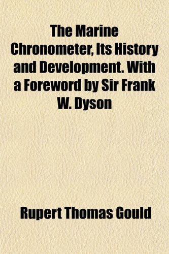 The Marine Chronometer, Its History and Development. with a Foreword by ...