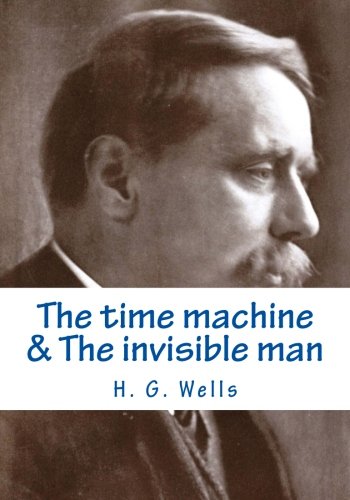 The time machine and The invisible man: Wells, H. G.: 9781545424186 ...