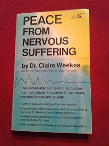 Peace from Nervous Suffering by Dr. Claire Weekes (1972-12-26): Claire ...