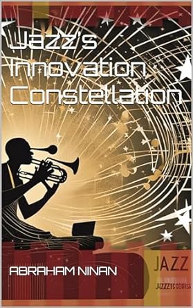 Amazon.com: Jazz’s Innovation Constellation eBook : Ninan, Abraham: Kindle Store