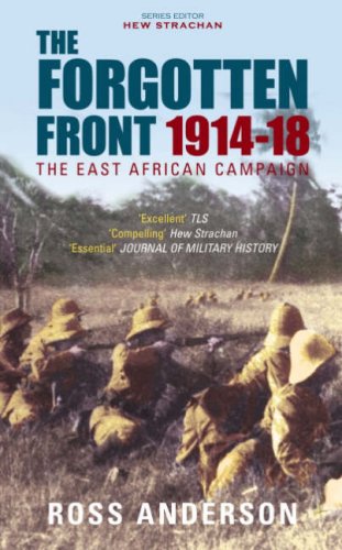 The Forgotten Front: The East African Campaign 1914-1918: Amazon.co.uk ...
