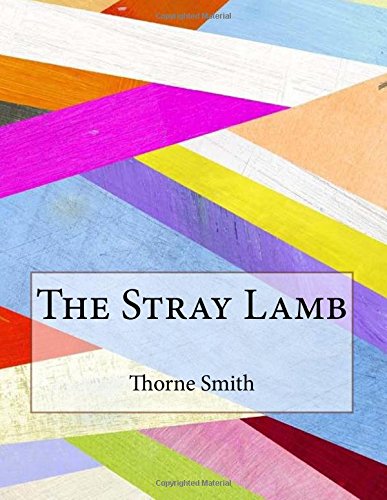 Amazon.com: The Stray Lamb: 9781515088462: Smith, Thorne: Books