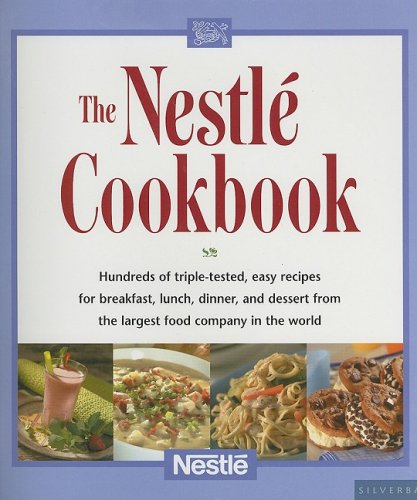 The Nestle Cookbook: Hundreds of Triple-Tested, Easy Recipes for ...
