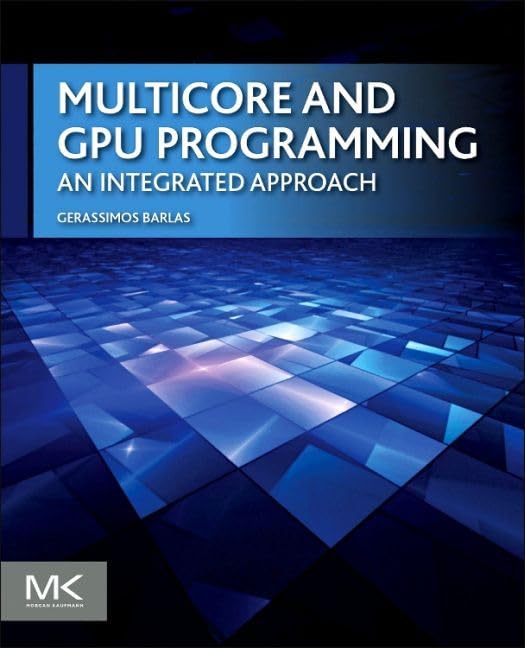 Multicore and GPU Programming: An Integrated Approach: Barlas, Gerassimos: 9780124171374: Amazon ...