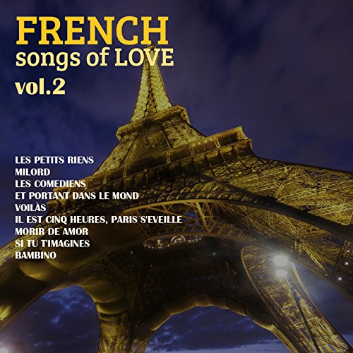 Play French Songs Of Love, Vol. 2 by VARIOUS ARTISTS on Amazon Music
