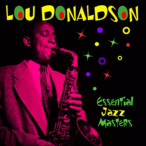 Amazon Music - ルー・ドナルドソンのEssential Jazz Masters - Amazon.co.jp