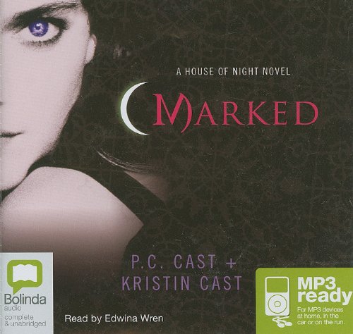 Marked: A House of Night Novel: Cast, P. C., Cast, Kristin, Wren ...
