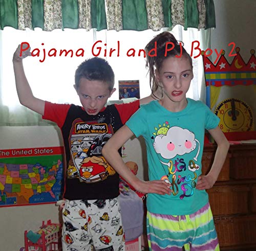 Pajama Girl and PJ Boy 2 (Pajama Boy and PJ Boy) eBook : Andrus, Nathan ...