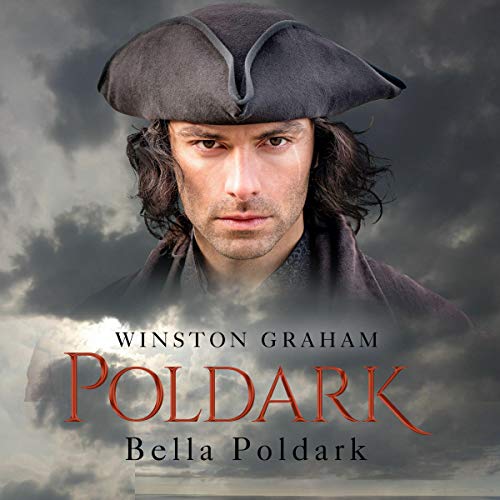 Bella Poldark: A Novel of Cornwall 1818-1820: Poldark, Book 12 (Audio ...