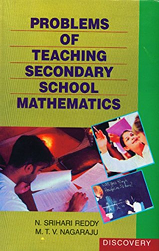 Problems of Teaching Secondary School Mathematics: N.S. Reddy ...