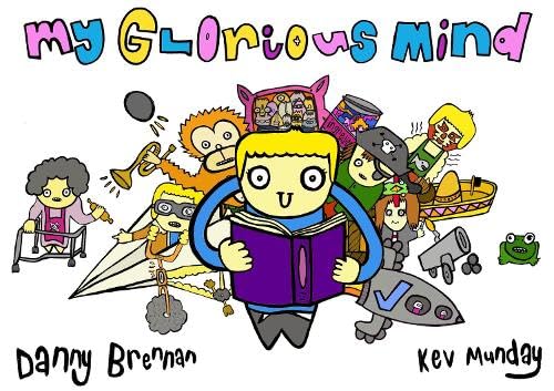 My Glorious Mind: Amazon.co.uk: Brennan, Danny, Munday, Kev ...