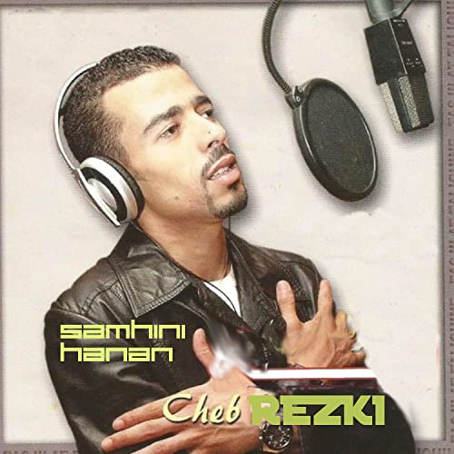 Amazon.co.jp: Samhini Hanan : Cheb Rezki with Lahbitri: Digital Music