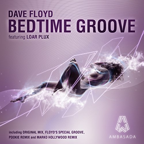 Play Bedtime Groove (Feat. Loar Plux) by Dave Floyd on Amazon Music