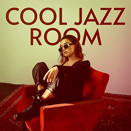 Cool Jazz Room by Cool Jazz Lounge on Prime Music