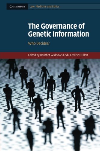 The Governance of Genetic Information: Who Decides? (Cambridge Law ...