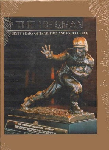 Buy The Heisman: Sixty Years of Tradition and Excellence Book Online at ...