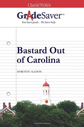 GradeSaver (TM) ClassicNotes: Bastard Out of Carolina: Teran, Adriana ...