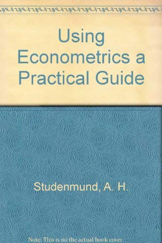 Using Econometrics a Practical Guide: A.H. Studenmund: 9780673525611 ...