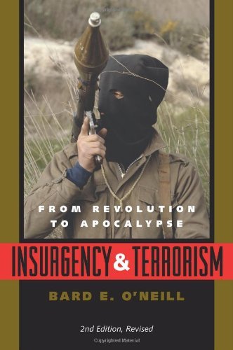 Insurgency and Terrorism: From Revolution to Apocalypse, Second Edition ...