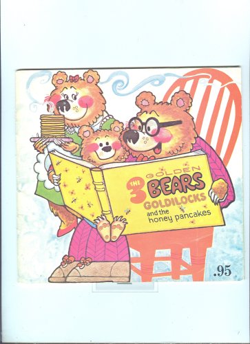 The 3 Golden Bears, Goldilocks and the Honey Pancakes ; Golden Bear ...