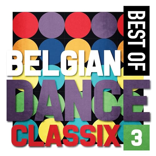 Amazon.com: Best Of Belgian Dance Classix 3 : VARIOUS ARTISTS: Digital Music