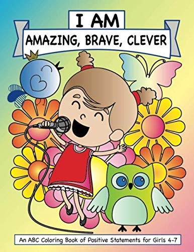I Am: Amazing, Brave, Clever.: An ABC coloring book of positive ...