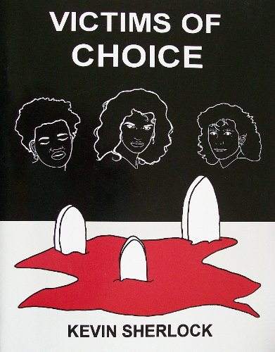 Victims of Choice: Sherlock, Kevin: 9780965403603: Amazon.com: Books