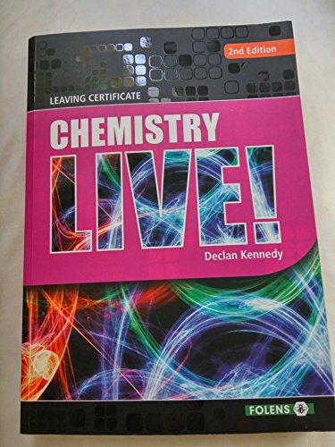 Leaving Certificate Chemistry Live 2nd Edition by Folens: Declan ...