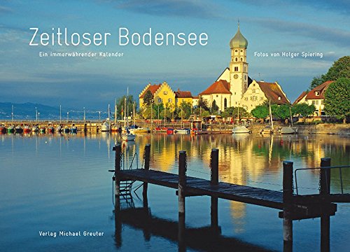 Zeitloser Bodensee: Ein immerwährender Kalender : Greuter, Michael ...