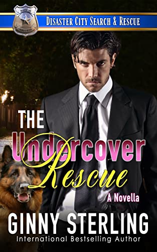 The Undercover Rescue: A K9 Handler Short Story (Disaster City Search ...