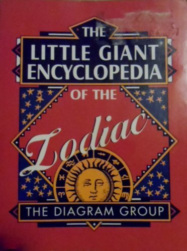 The Little Giant Encyclopedia of the Zodiac: The Diagram Group ...