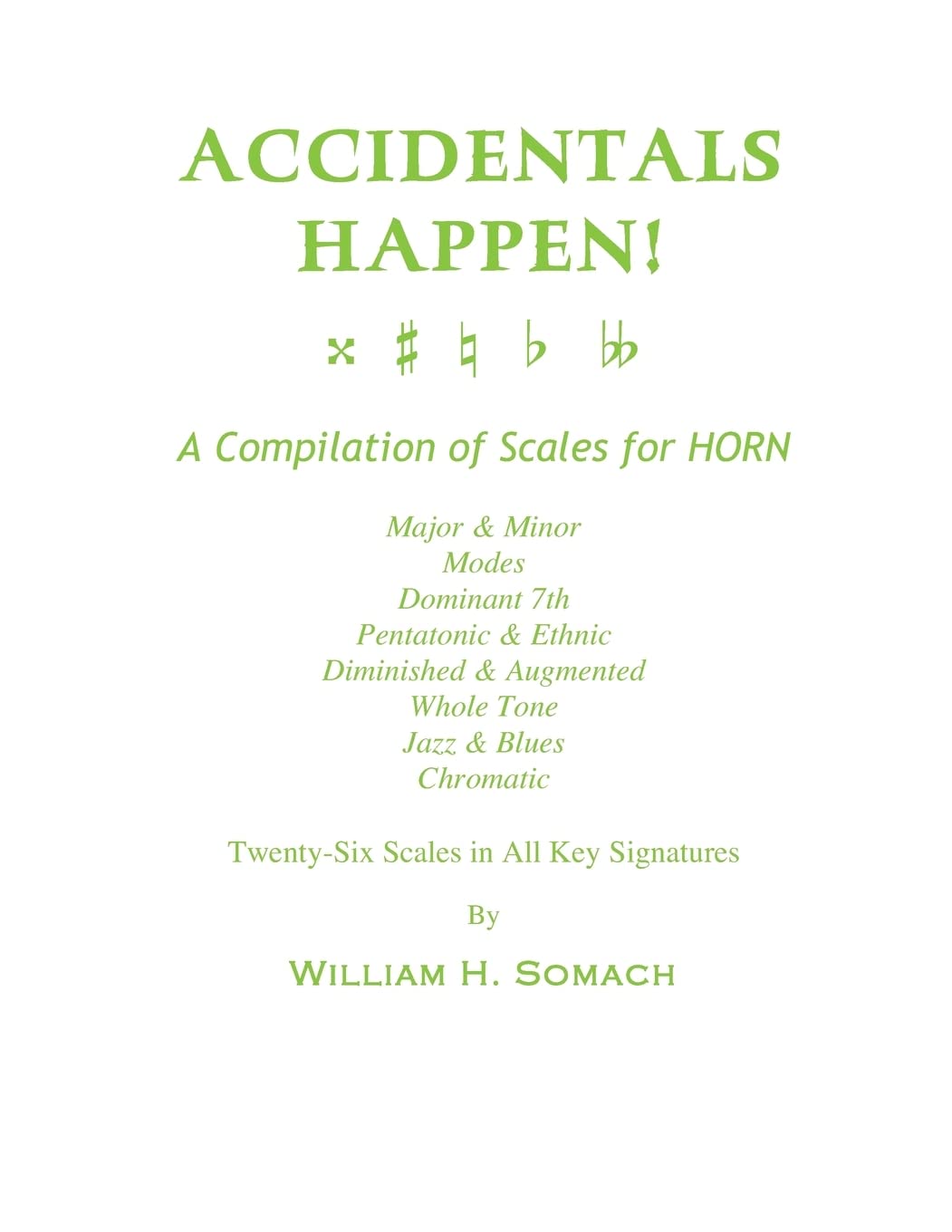 Accidentals Happen A Compilation Of Scales For French Horn Twenty ...