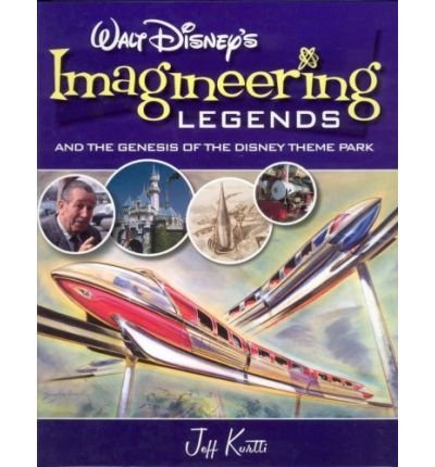 [Walt Disney's Legends of Imagineering: And the Genesis of the Disney ...