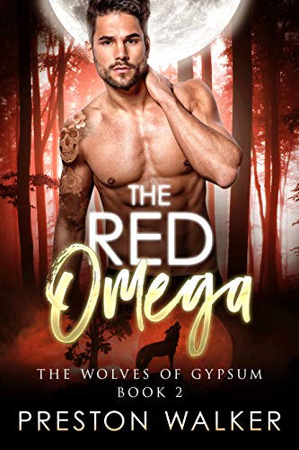 The Red Omega (Wolves Of Gypsum Book 2) eBook : Walker, Preston: Amazon ...