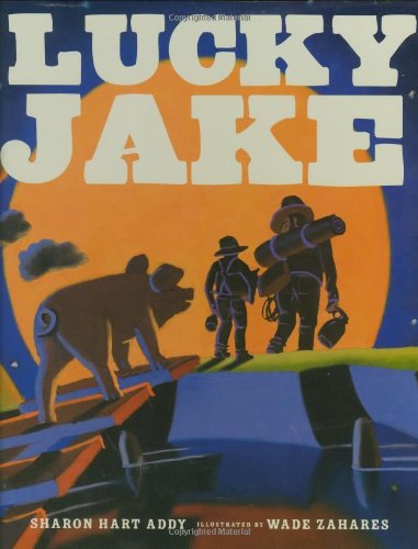 Lucky Jake: Addy, Sharon Hart, Zahares, Wade: 9780618472864: Amazon.com ...