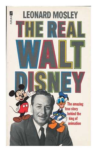 Real Walt Disney: A Biography: Leonard Mosley: 9780708836019: Amazon ...
