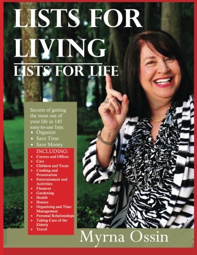 Lists for Living, Lists for Life: Secrets for getting the most out of ...