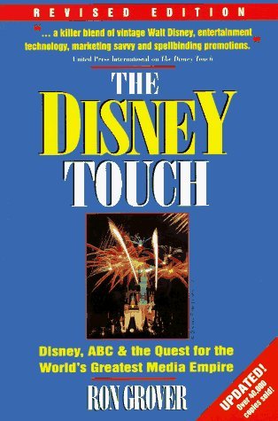 The Disney Touch: Disney, ABC and The Quest for the World's Greatest ...