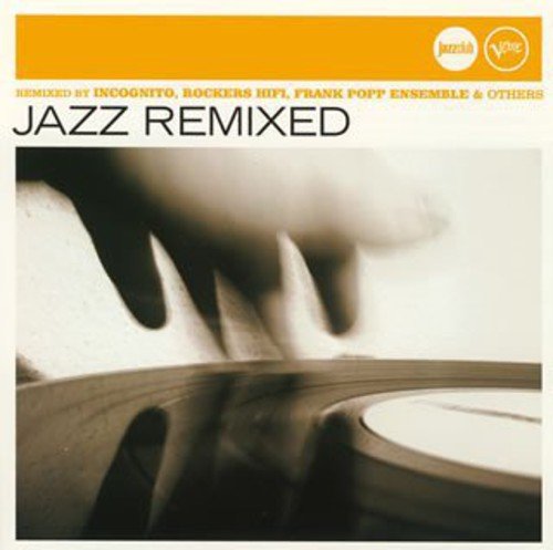Various Artists, Jazz Remix, James Rado, Jimmy Deuchar, Hans ...