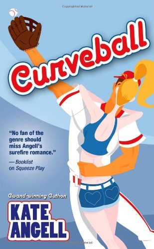 Curveball (Richmond Rogues, Book 2) by Kate Angell (2007-05-01): Kate ...