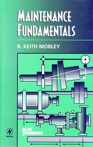 Maintenance Fundamentals (Plant Engineering): Mobley President and CEO ...