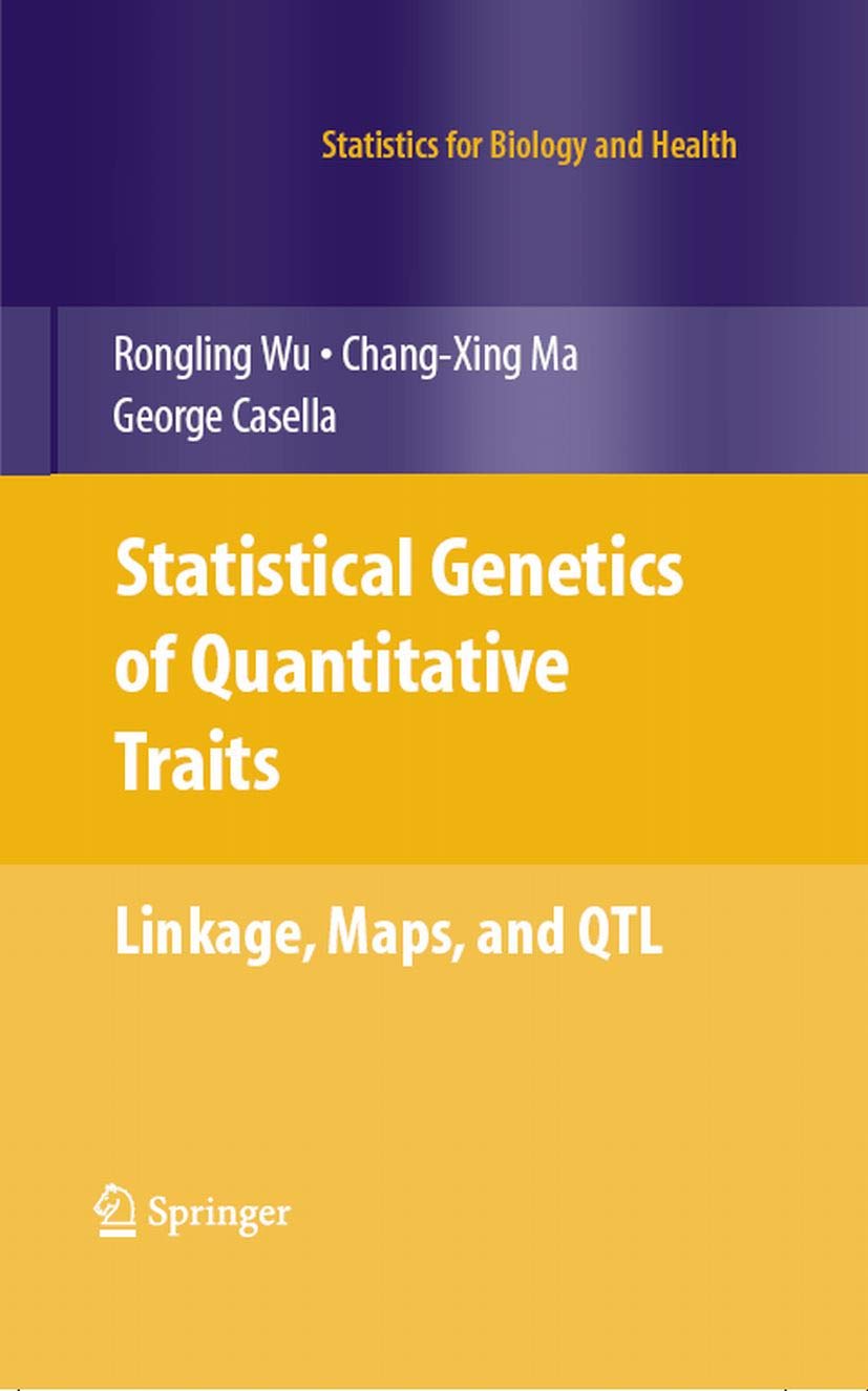 Statistical Genetics of Quantitative Traits: Linkage, Maps and QTL ...