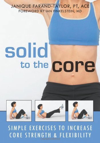 Solid to the Core: Simple Exercises to Increase Core Strength and ...